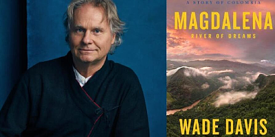 Wade Davis to Talk About His New Book MAGDALENA via BookPassage.com (9/ ...